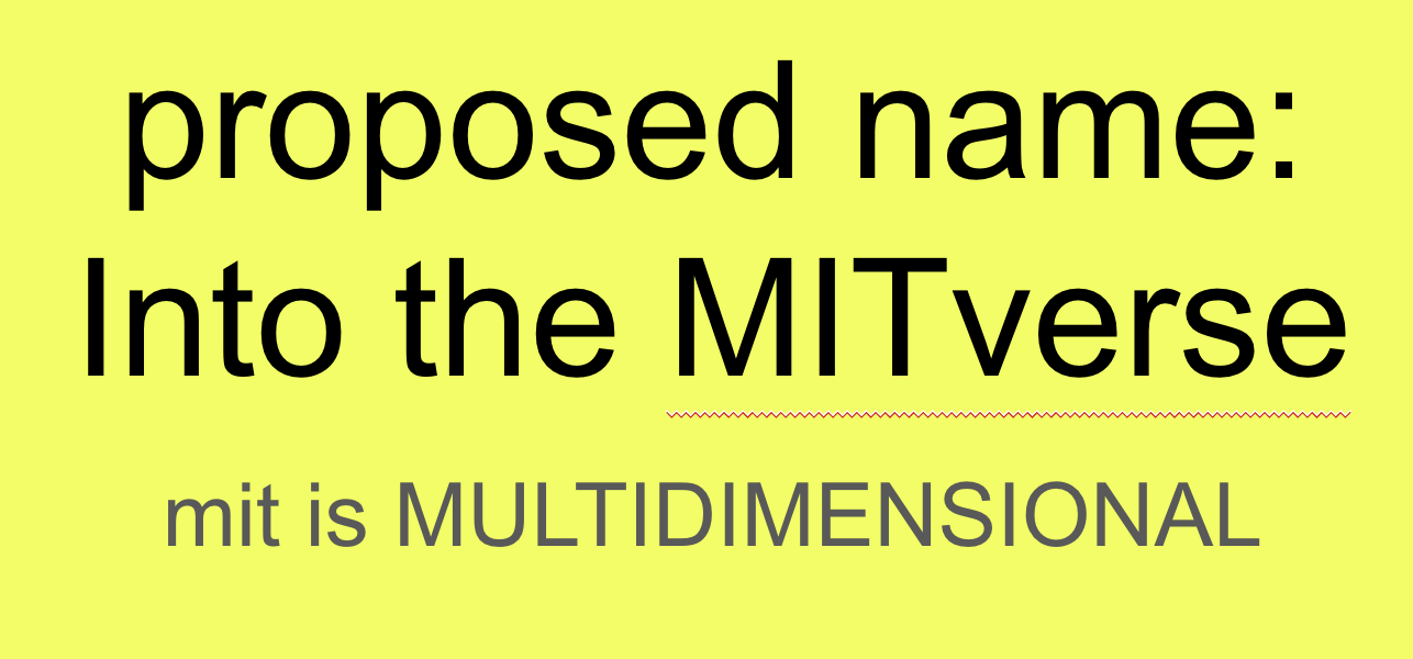 Creating the MIT-verse | MIT Admissions
